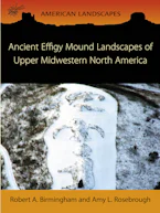 Ancient Effigy Mound Landscapes of Upper Midwestern North America ...