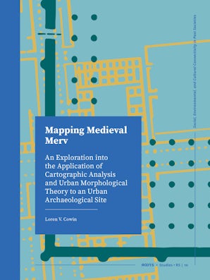 Mapping Medieval Merv - Casemate Academic US